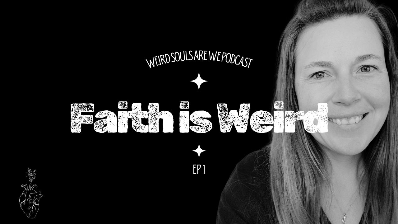 Bible Stories are Weird | Weird Souls Are We Podcast EP1 - Weird Souls